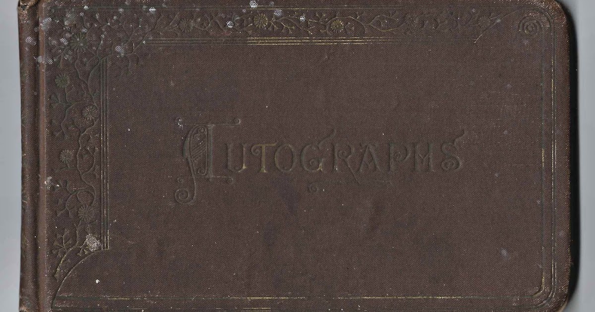 Heirlooms Reunited: 1880s Autograph Album of Hannah H. Smith of the ...