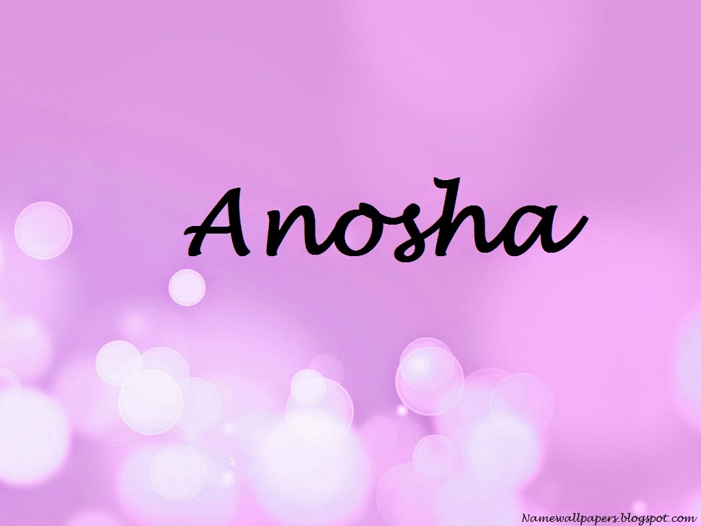 Anosha Name Wallpapers Anosha ~ Name Wallpaper Urdu Name Meaning Name ...