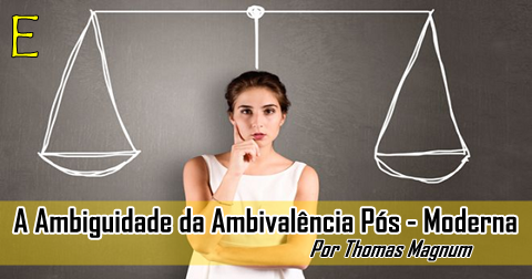 Electus: A Ambiguidade da Ambivalência Pós-Moderna