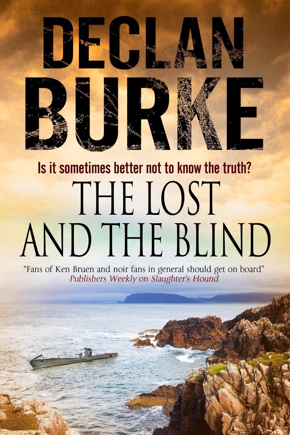 Declan Burke: Publication: The US release of THE LOST AND THE BLIND by Declan Burke