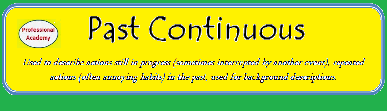 Defination of past Contonuous tense
