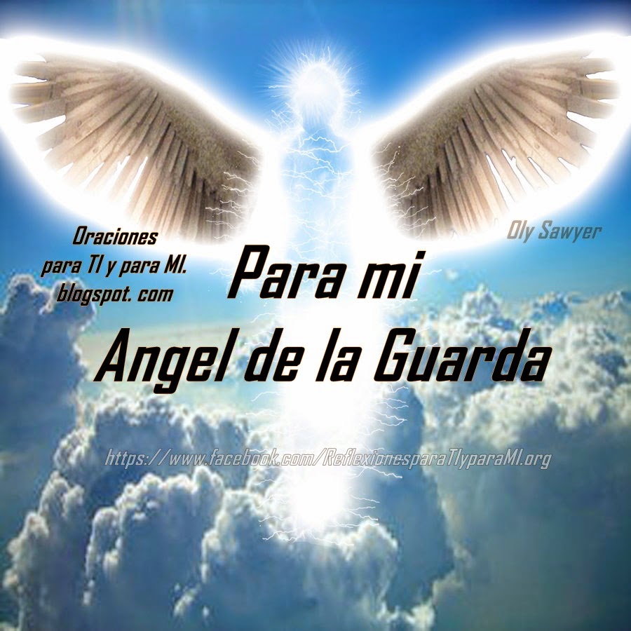 Oraciones para TI y para MÍ: ** Para mi ÁNGEL DE LA GUARDA