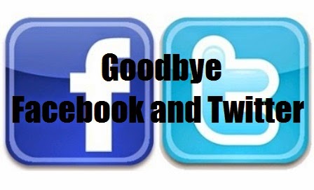 Thoughts to Promote Positive Action...: Goodbye Facebook and Twitter