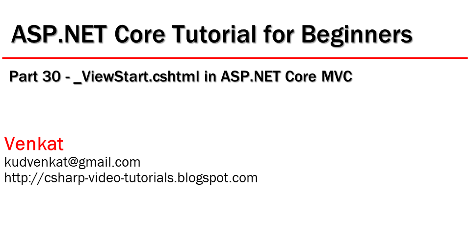 Sql server, .net and c# video tutorial: _ViewStart.cshtml in ASP.NET Core MVC - Slides