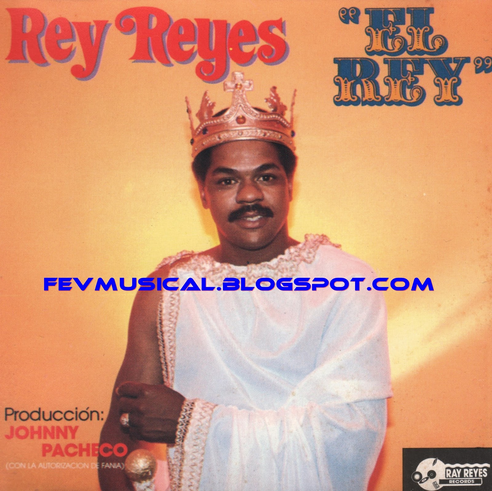 FEV MUSICAL: 1980's - Rey Reyes - El Rey (Rey Reyes)