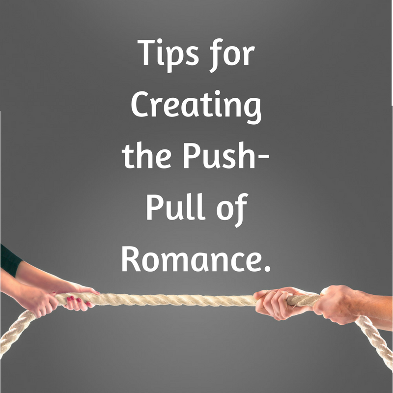 Seekerville Archives: Tips for Creating the Push-Pull of Romance