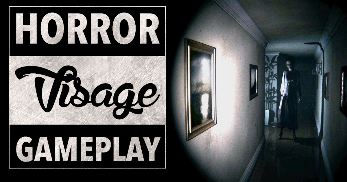 VISAGE - OFFICIAL GAMEPLAY TRAILER ~ .EFECTOANIMAS