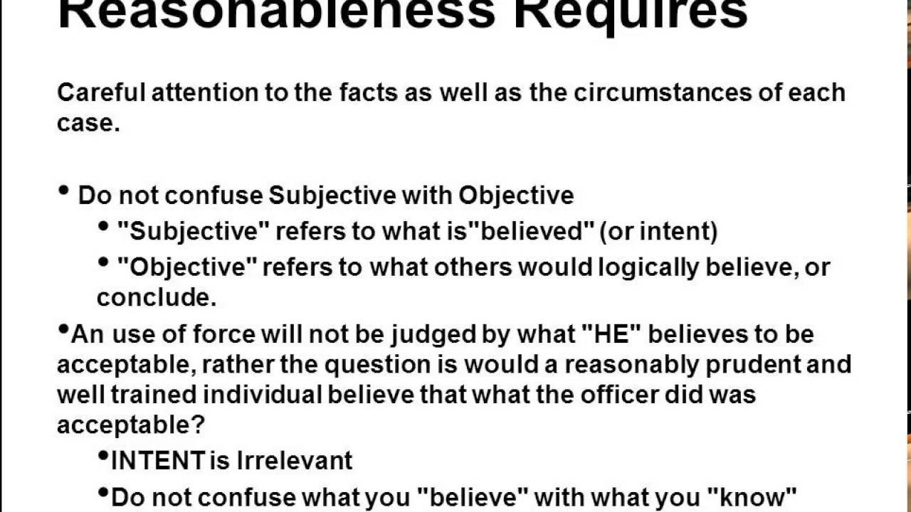 Subjective and objective standard of reasonableness