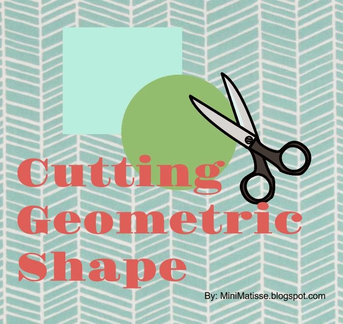 Mini Matisse: Cutting Geometric Shapes