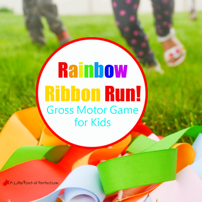Rainbow Ribbon Run! Gross Motor Play for Kids - A Little Pinch of Perfect