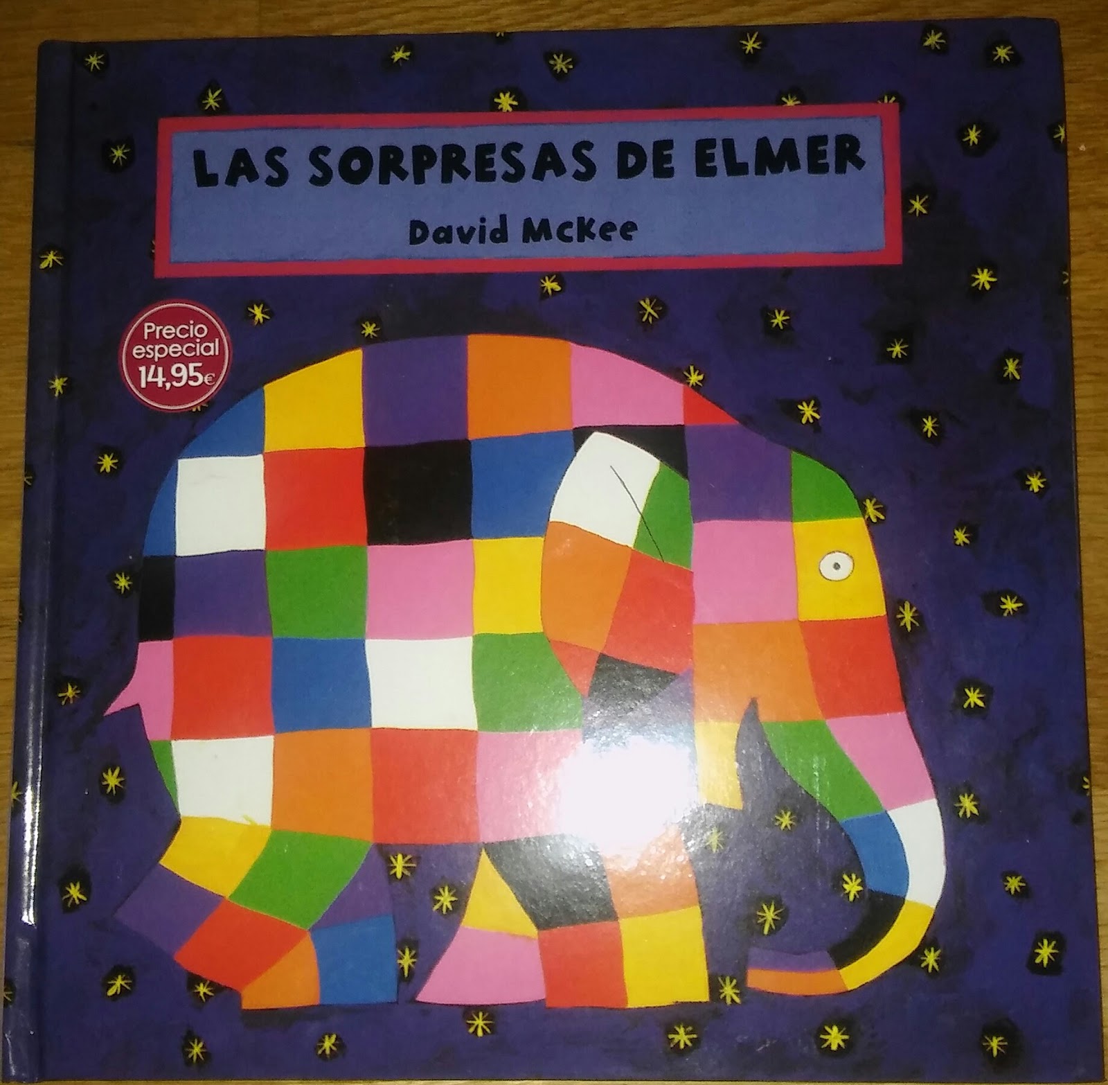 Mi corazon y yo.: Reseña Infantil Las sorpresas de Elmer de David McKee.
