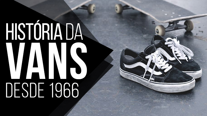 Macho Moda - Blog de Moda Masculina: ⭐ VANS: A História da Marca, desde ...