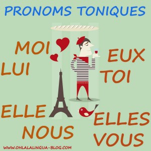 Quoi de neuf?: LES PRONOMS PERSONNELS TONIQUES