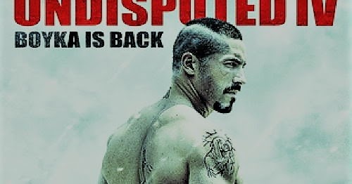 Boyka: Ο κυρίαρχος του παιχνιδιού 4 - Boyka: Undisputed IV