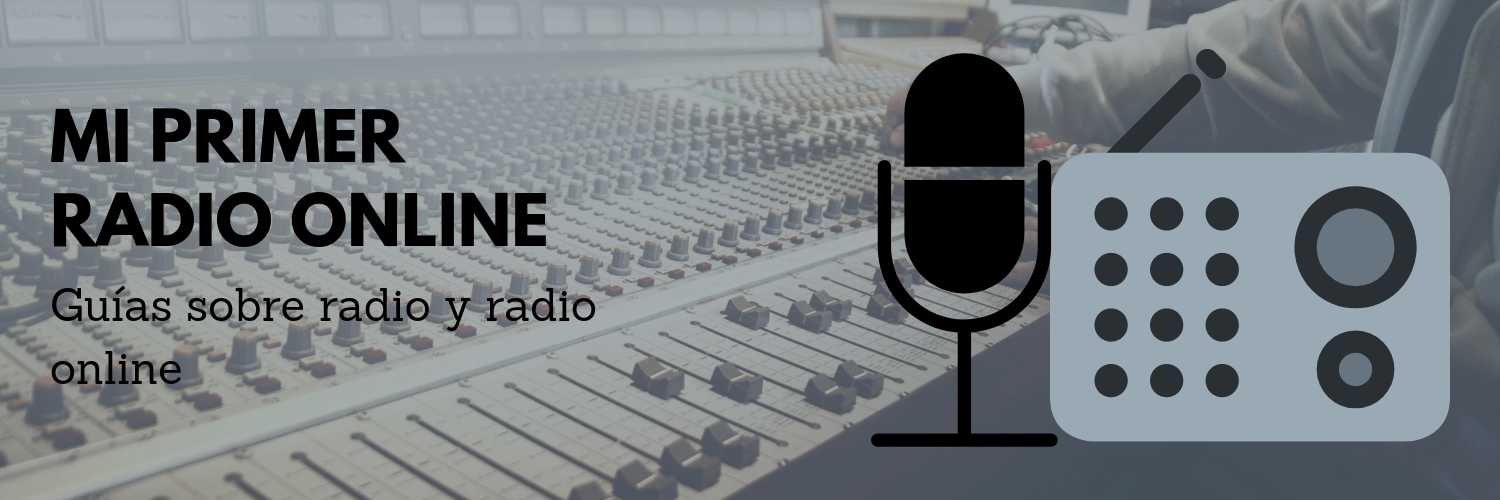 Mi primer radio online: ¿Qué necesito para montar una radio en línea?