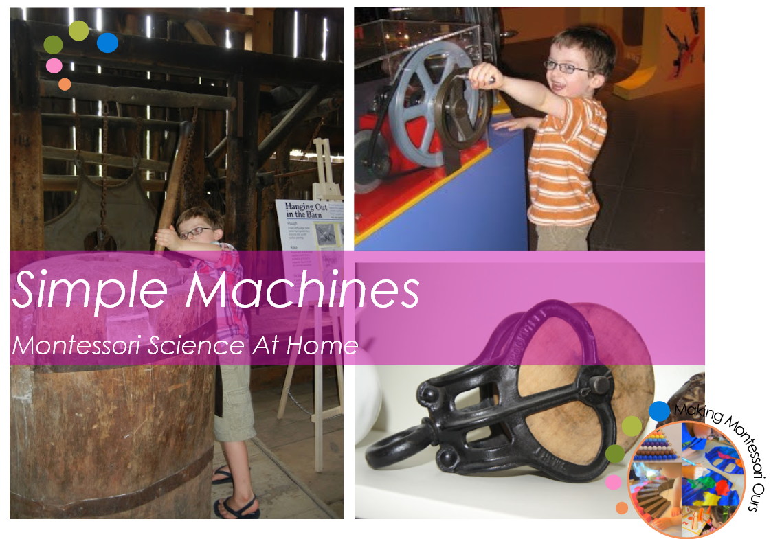 Simple Machines, Montessori Science At Home - "Making Montessori Ours"