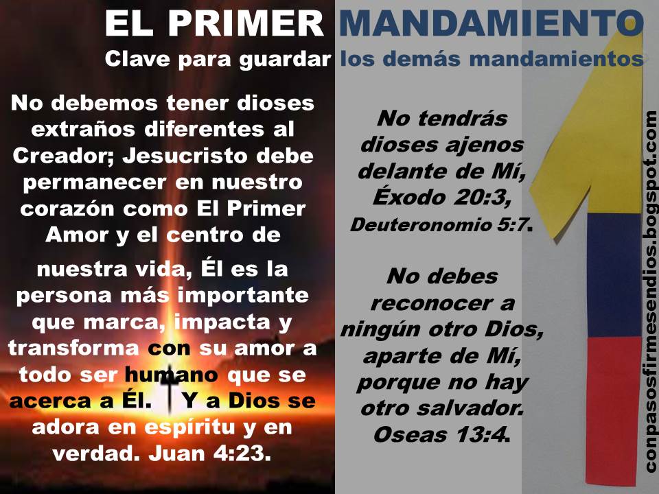 Con pasos firmes en Dios: NO TENGAS DIOSES AJENOS-PRIMER MANDAMIENTO-