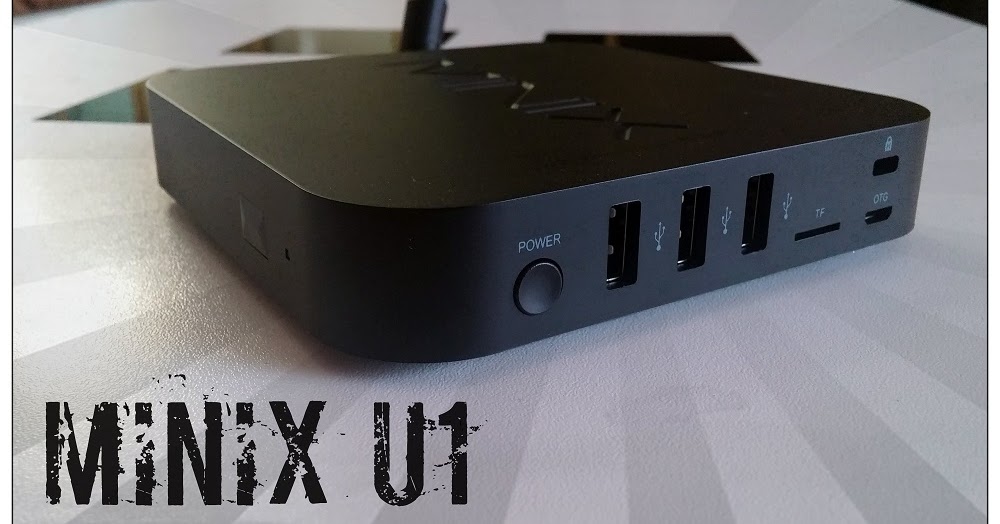 MINIX U1 - Review - PLUGINSXBMC