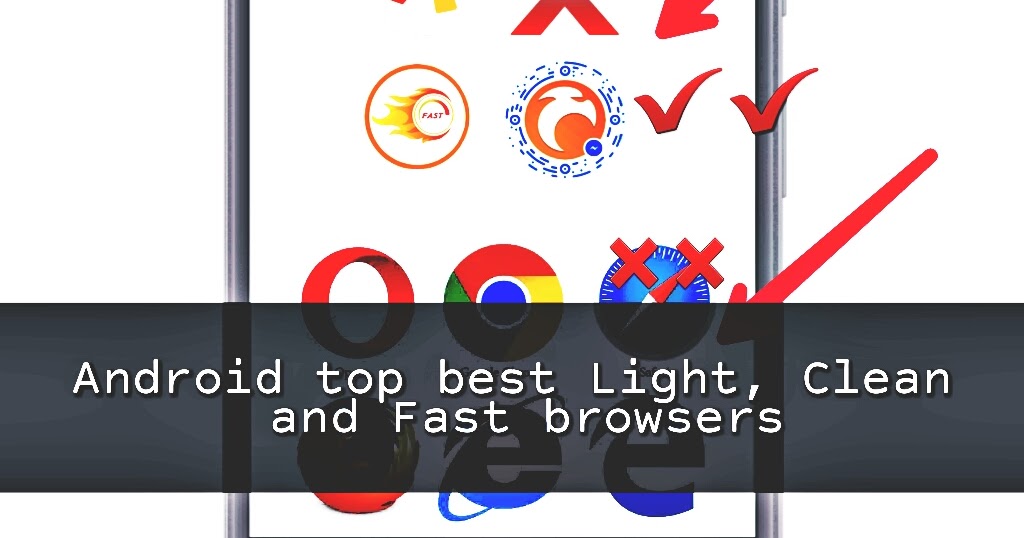 Android top 5 best browser fast clean than chrome, uc firefox