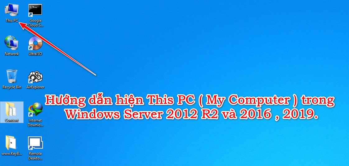 Hướng dẫn hiện This PC ( My Computer ) trong Windows Server 2012 R2 và 2016