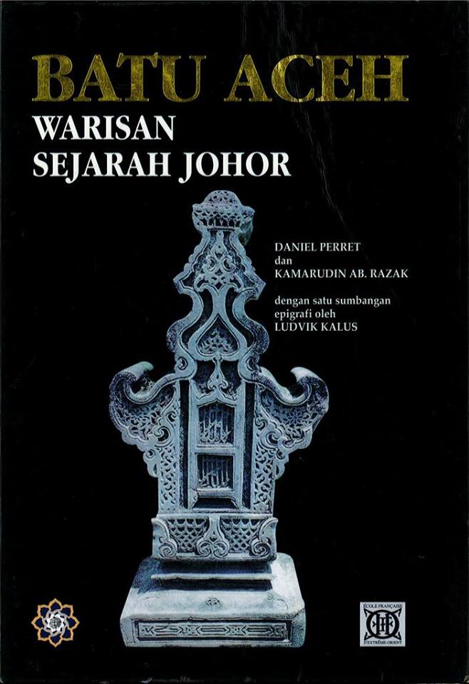 BATU ACEH WARISAN SEJARAH JOHOR ~ eWARISAN TERAS ILMU | PORTAL ONLINE