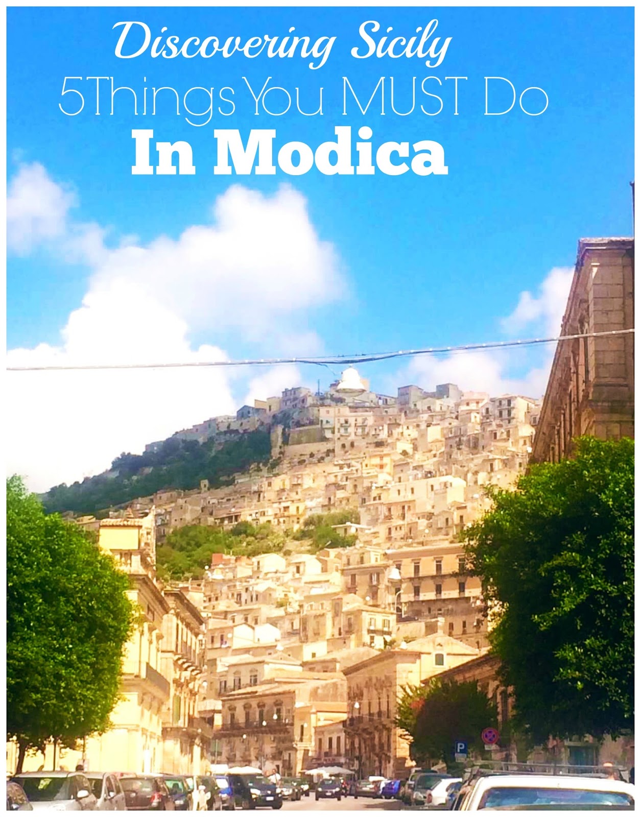 Discovering Sicily ~ 5 Things You MUST Do In Modica - Corinna B's World