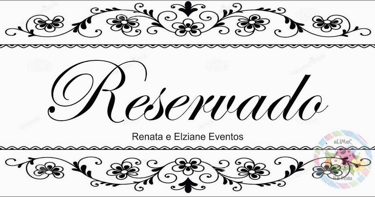 aLiMaC Arte e Festas - 24 3347-9741 / 24 8811-5189: Placa Reservado