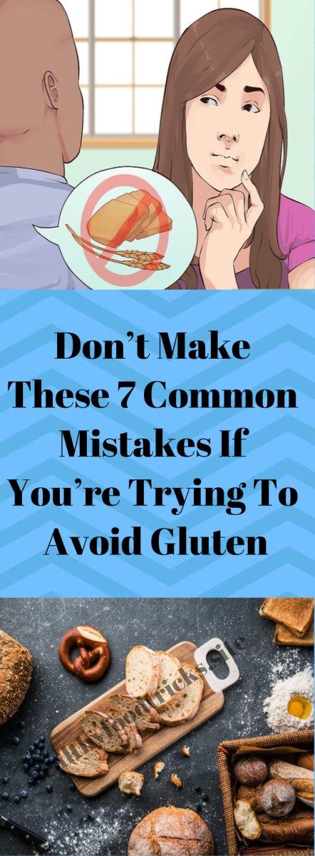 Don’t Make These 7 Common Mistakes If You’re Trying To Avoid Gluten ...
