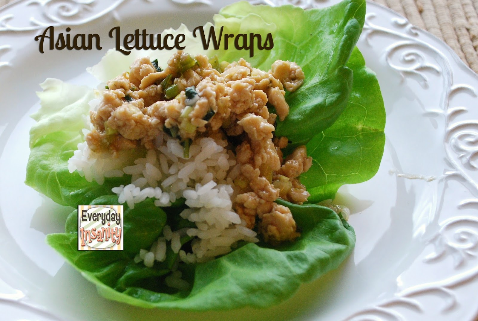 Everyday Insanity...: Asian Chicken Lettuce Wraps