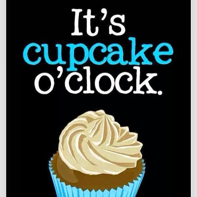 It's Always a Good Time To Have A Cupcake