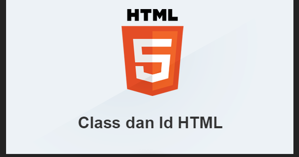 HTML : Mengenal Class & Id pada HTML ~ MOCH.RIZQI_SUNGGARA (my trip my ...