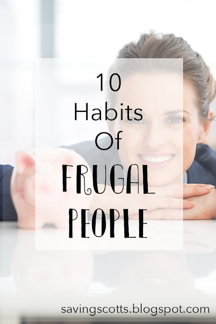 10 Habits of Frugal People - Saving Scotts