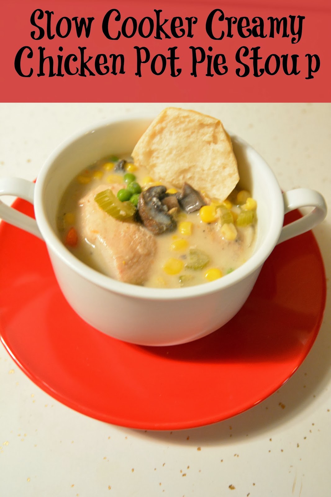 Slow Cooker Creamy Chicken Pot Pie Stoup - Rosie Discovers