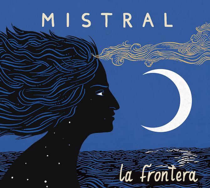 La Frontera - Mistral (Felmay, 2015)