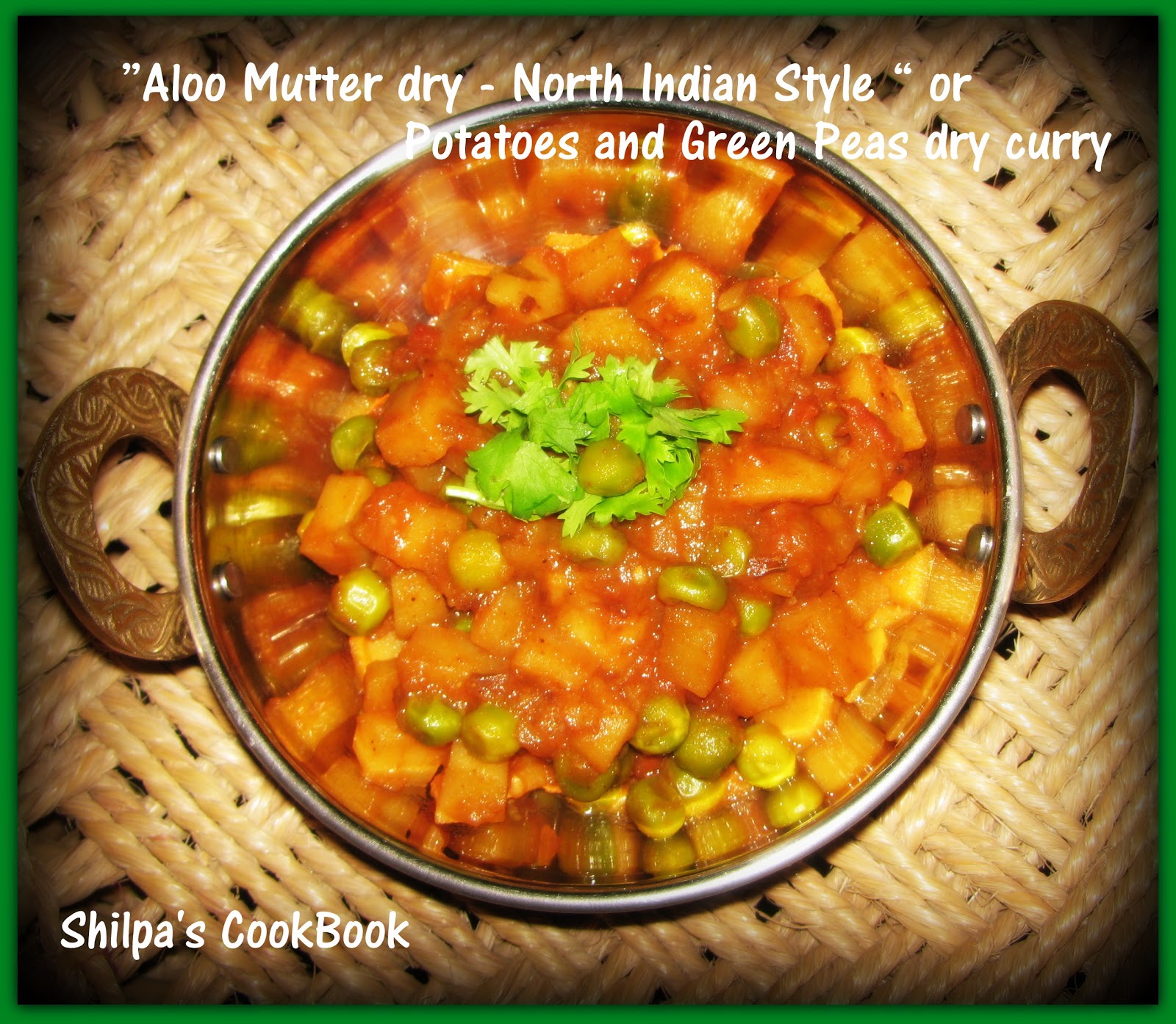Cook Book: "Aloo Mutter dry - North Indian Style" or Potatoes & Green ...