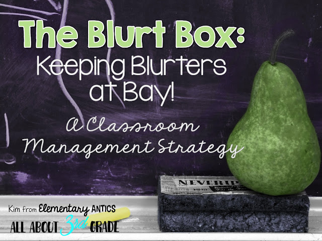 The Blurt Box: Keeping Blurters at Bay! | All About 3rd Grade
