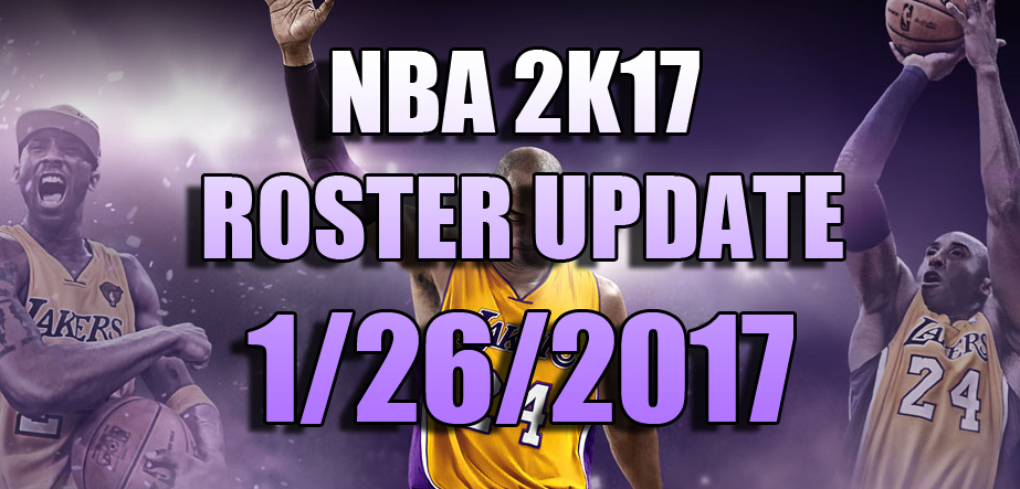 NBA 2K17 ROSTER UPDATE 1/26/17 [FOR 2K17]