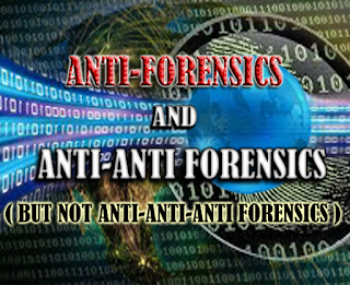 DIGITAL EVIDENCE: Anti-Forenscs