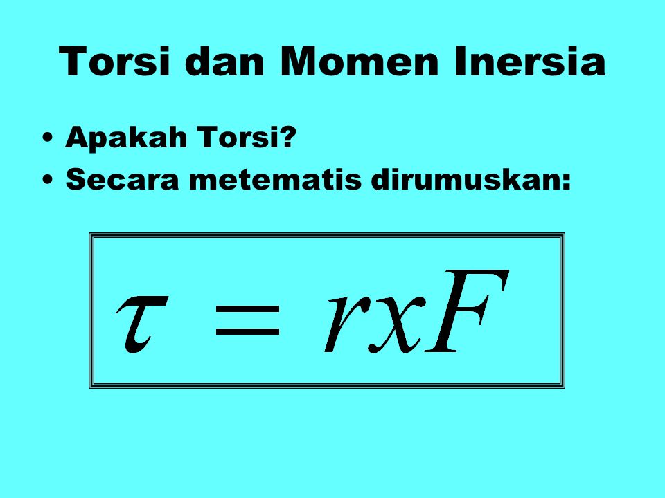Torsi dan moment inersia - Santika Aji