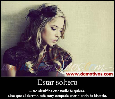 Desmotivaciones de Amor: Estar Soltero no significa que nadie te Quiera ...