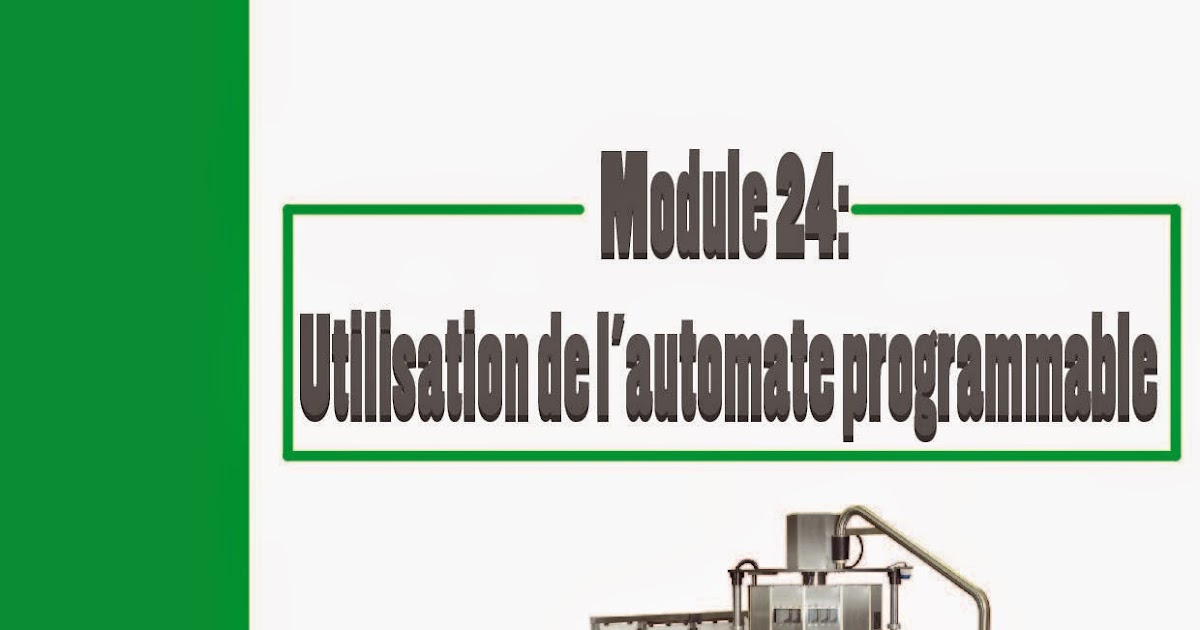 Module 24 Utilisation De Lautomate Programmable Esa Electromecanique