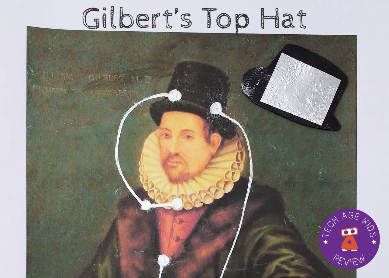 William Gilbert, Electricity and Magnets with Circuit Scribe | Tech Age ...