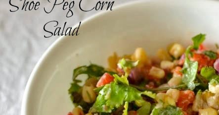 Shoe Peg Corn Salad