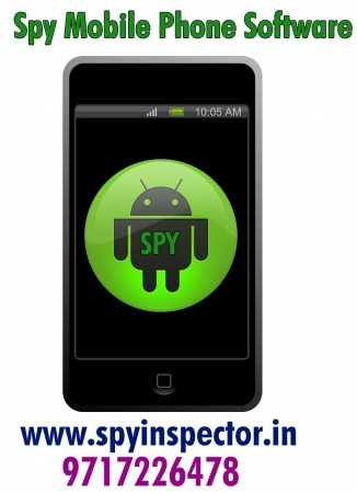 SPY INSPECTOR SOFTWARE, 9717226478: Spy Android Features At Its Best
