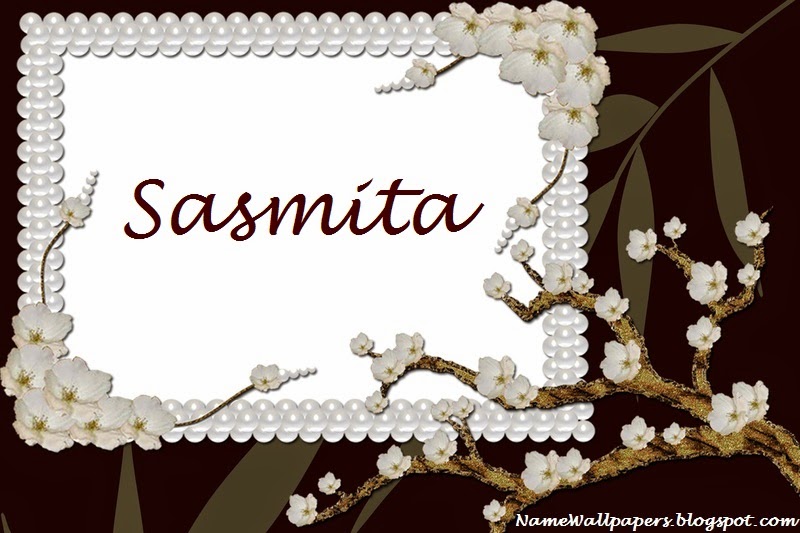 Sasmita Name Wallpapers Sasmita ~ Name Wallpaper Urdu Name Meaning Name ...