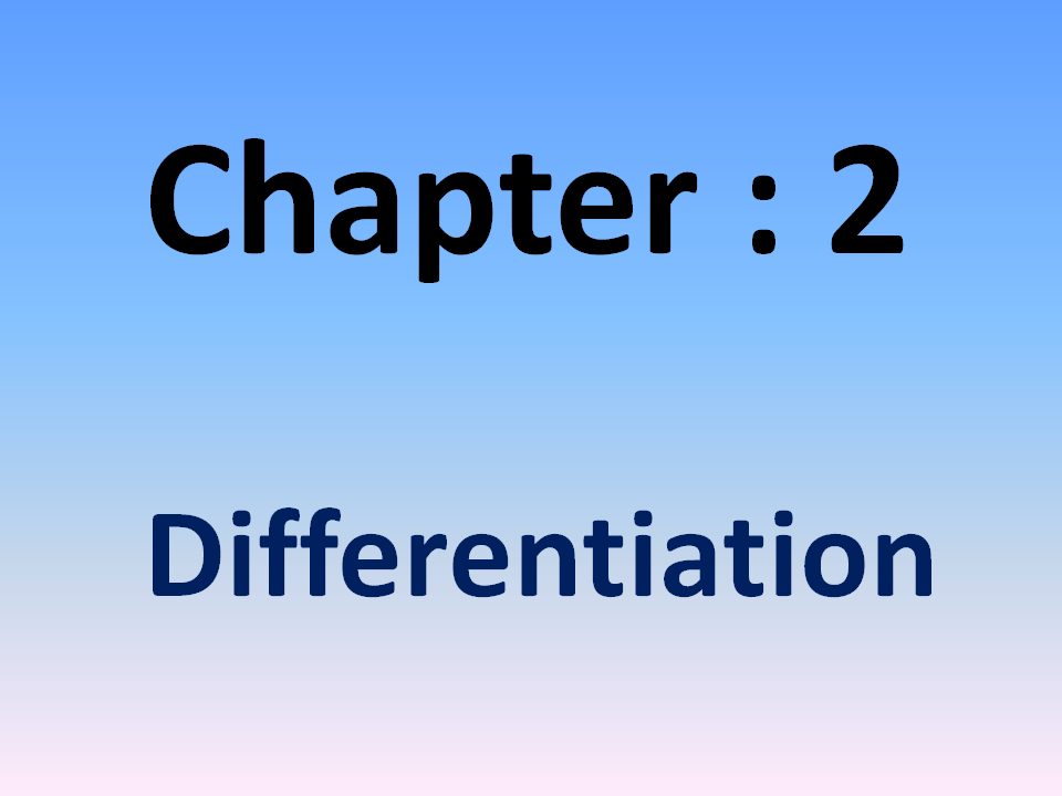 Math12: Chapter 2- Differentiation