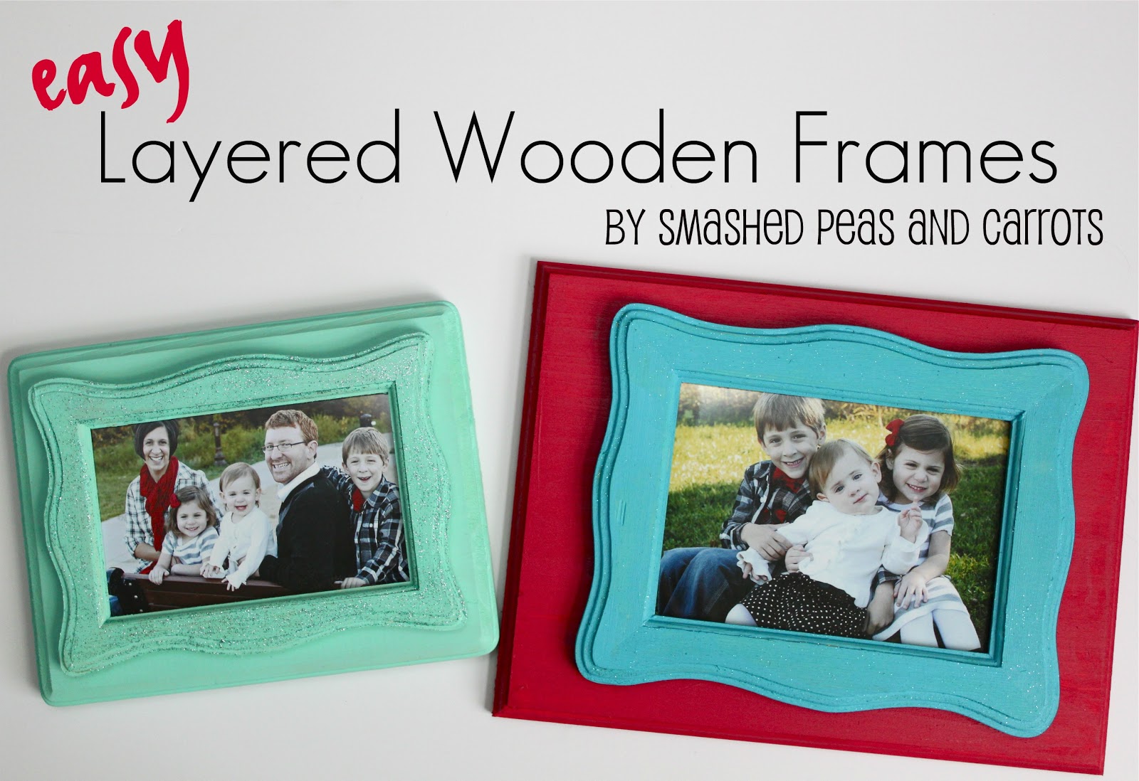 Easy Layered Wooden Frames-TUTORIAL - Smashed Peas & Carrots