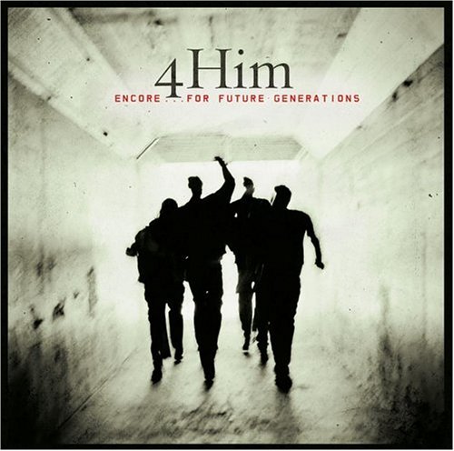 Heavenly Hard-Rock: 4 Him "Encore... For Future Generations" (2006)