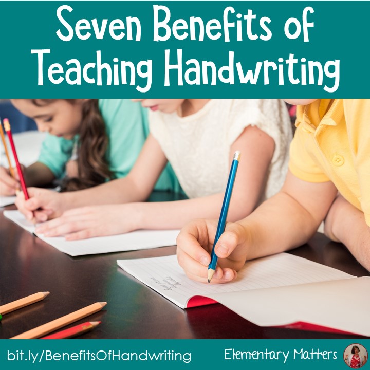 Elementary Matters Seven Benefits Of Teaching Handwriting Elementary Matters Seven Benefits Of Teaching Handwriting