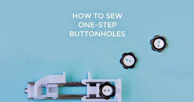 Tilly and the Buttons: How to Sew One-Step Buttonholes